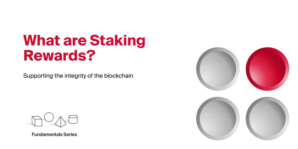 What are Staking Rewards? | Bitcoin Suisse